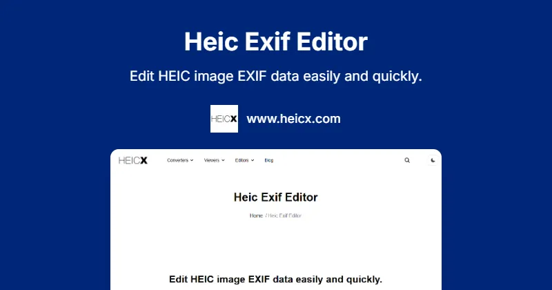 HEIC Exif编辑器 - 免费在线HEIC照片exif编辑工具